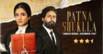 Patna Shuklla Movie Review: Raveena Tandon Shines Bright In This Social ...