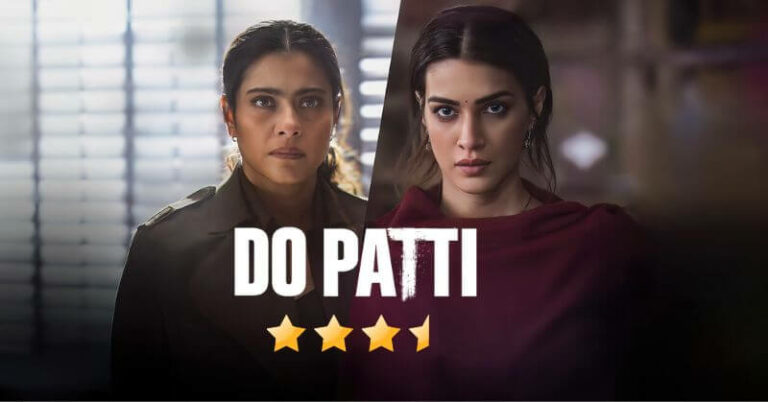 Do Patti Movie Review: Kriti Sanon Steals The Show With Her Dual Role ...